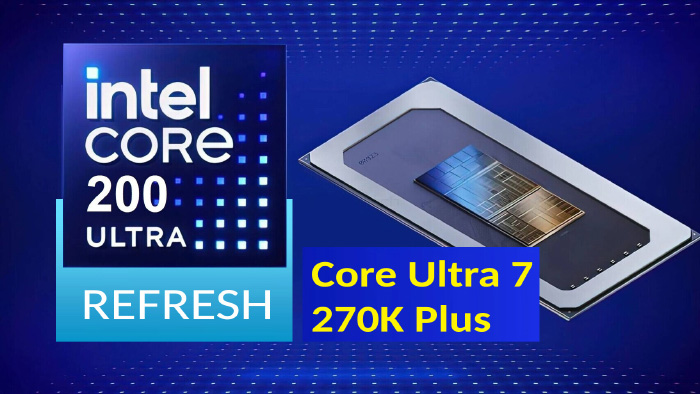 Intel Core Ultra 7 270K Plus, CPU chơi game Arrow Lake mới 24 lõi vừa ...